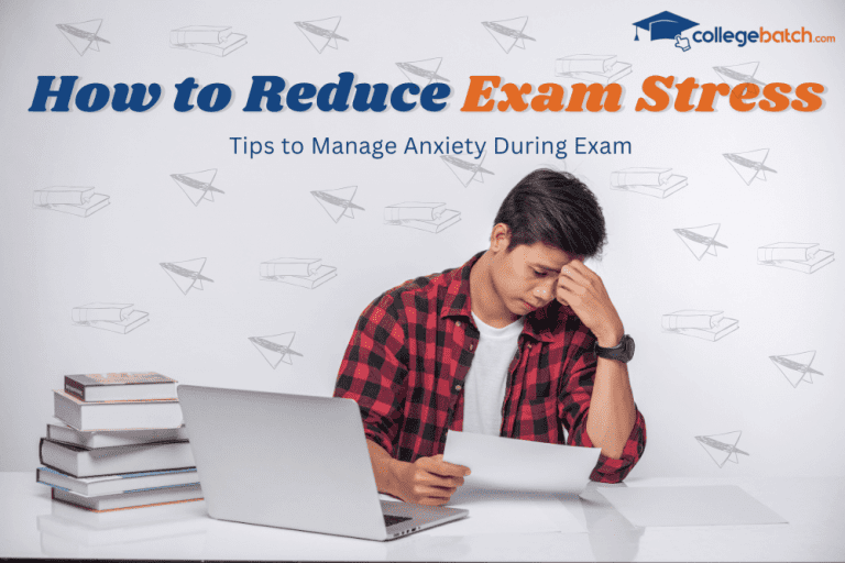How to Reduce Exam Stress? Tips to Manage Anxiety During Exam