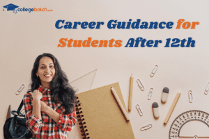 Career Guidance for Students After 12th- How to Choose the Right Path