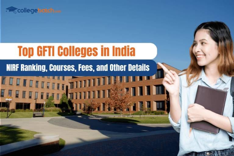 Top 10 GFTI Colleges in India 2025 - NIRF Ranking, Courses, Fees, and ...